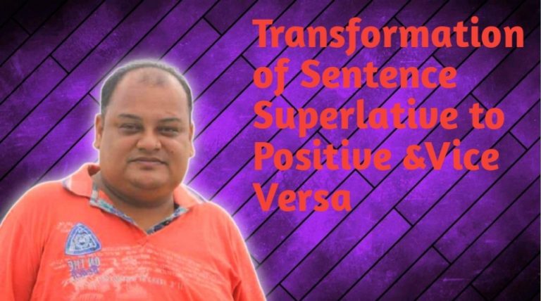 Transformation of Sentence : Superlative To Positive & Vice Versa ...